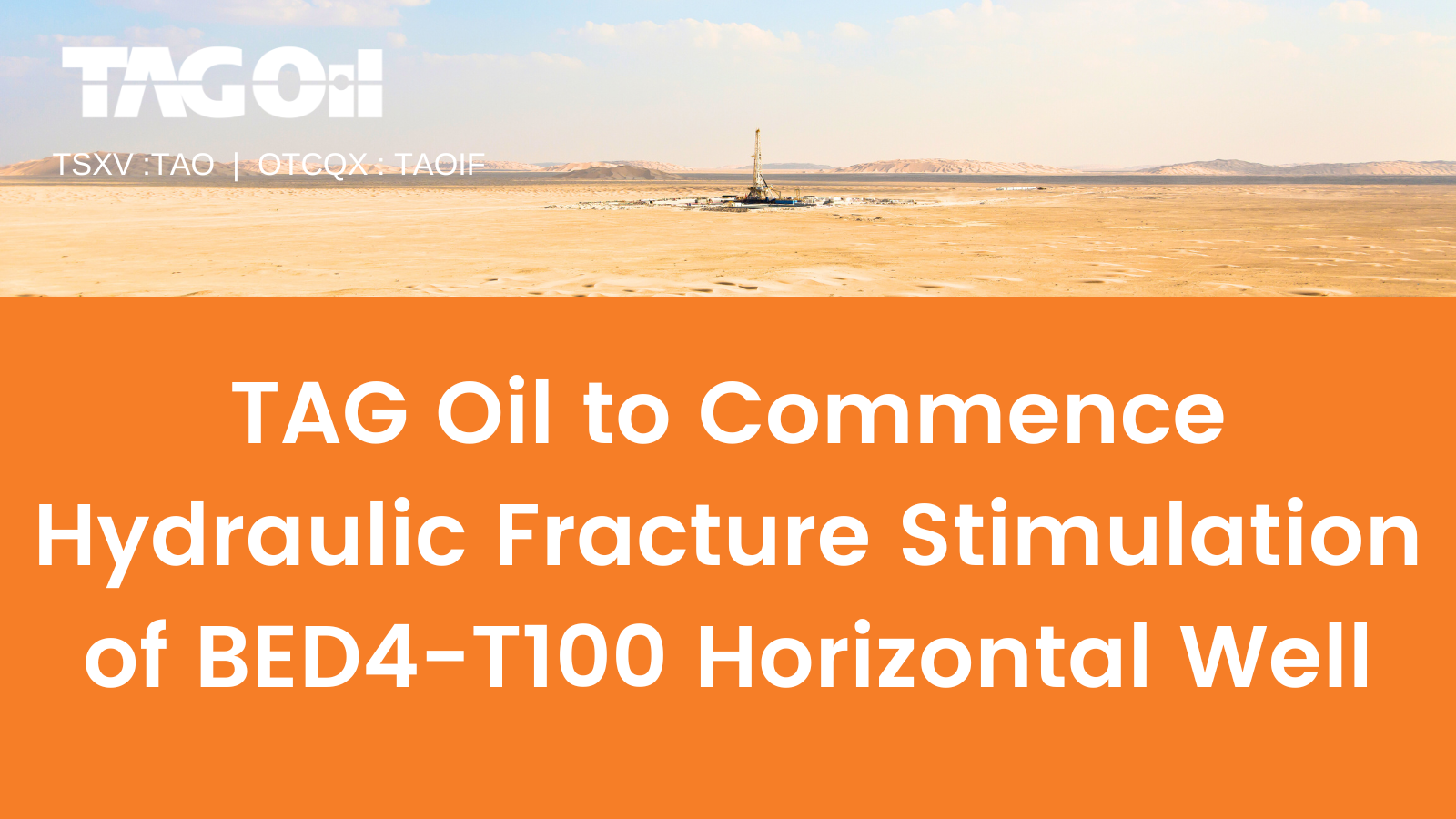 TAG Oil to Commence Hydraulic Fracture Stimulation of BED4-T100 ...